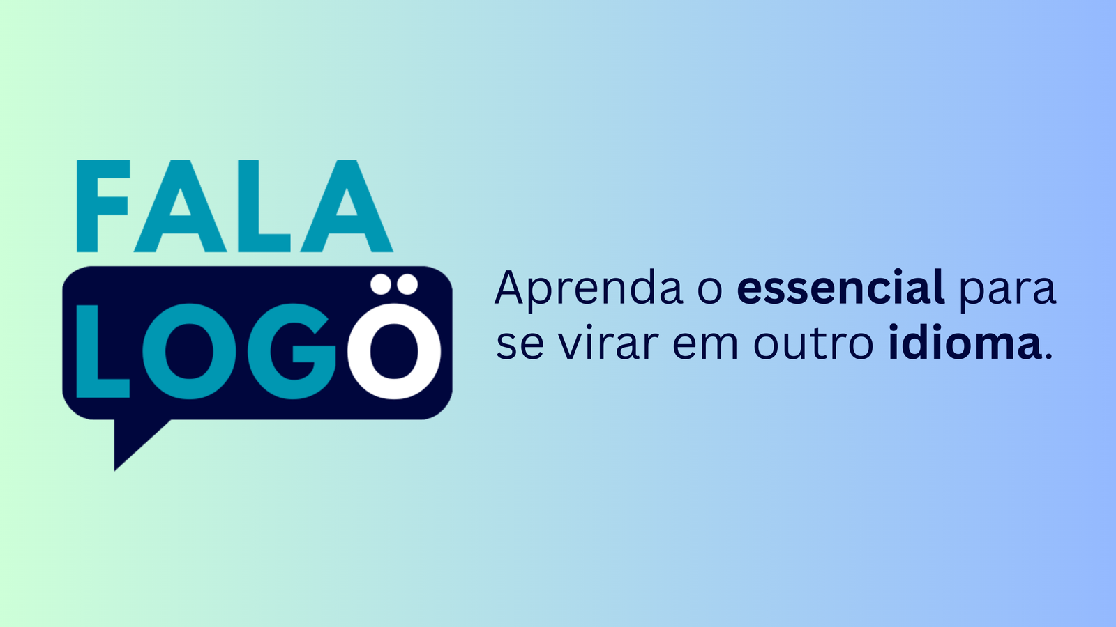 Fala Logo! | Aprenda Idiomas na Prática e Se Vire de Verdade